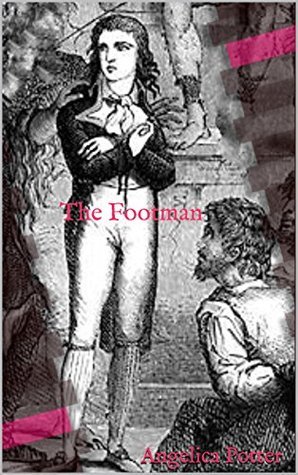 The Footman by Angelica Potter | Goodreads