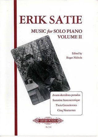 Satie: Music for Piano - Volume 2 by Erik Satie | Goodreads