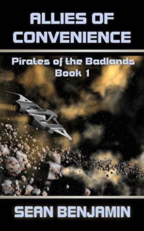 Allies of Convenience: Pirates of the Badlands Series Book 1 by Sean ...
