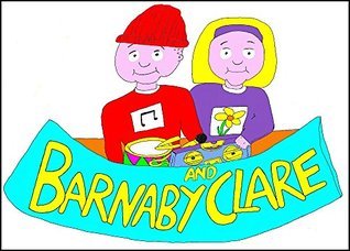 Barnaby and Clare: Children Book by Derrick Alexander | Goodreads