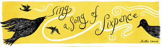 Sing a Song of Sixpence by Lilli Carré | Goodreads