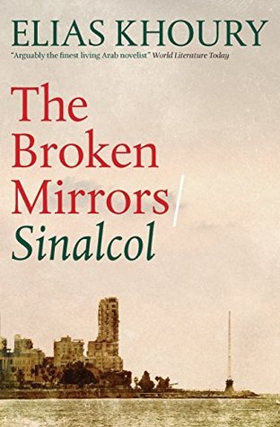 The Broken Mirrors: Sinalcol by Elias Khoury | Goodreads