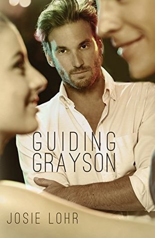 Guiding Grayson by Josie Lohr | Goodreads