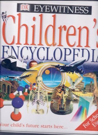 Eyewitness Childrens Encyclopedia Lpl/Win/Us by D.K. Publishing | Goodreads