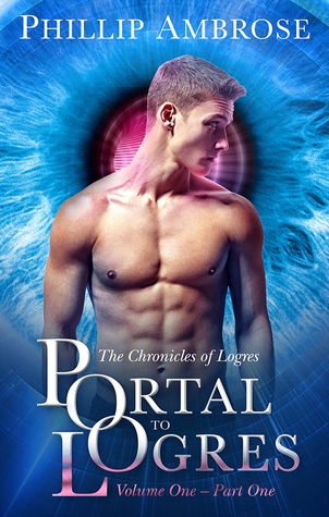 Portal to Logres (The Chronicles of Logres #1) by Philip Ambrose ...