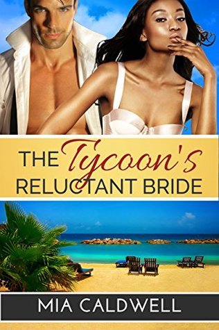 The Tycoon's Reluctant Bride by Mia Caldwell | Goodreads