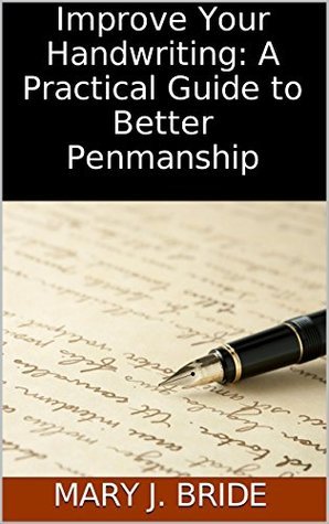 Improve Your Handwriting: A Practical Guide to Better Penmanship by ...