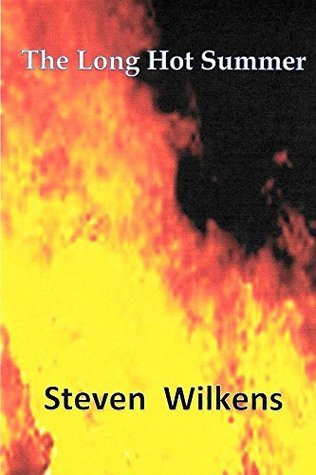 The Long Hot Summer by Steven Wilkens | Goodreads
