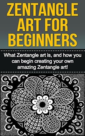 Zentangle Art For Beginners: What Zentangle art is, and how you can ...
