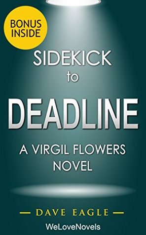 Sidekick to Deadline by John Sandford by Dave Eagle | Goodreads