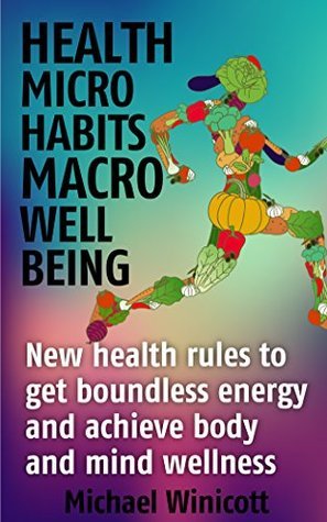 HEALTH: MICRO HABITS FOR MACRO WELL BEING: New health rules to get ...