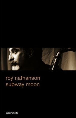 Subway Moon by Roy Nathanson | Goodreads