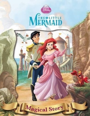 Disney Little Mermaid Magical by Walt Disney Company | Goodreads