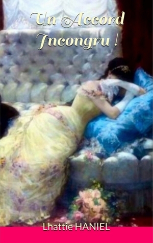 Un accord incongru ! by Lhattie Haniel | Goodreads