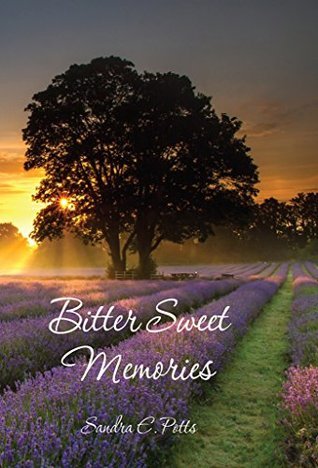 Bitter Sweet Memories by Sandra Potts | Goodreads