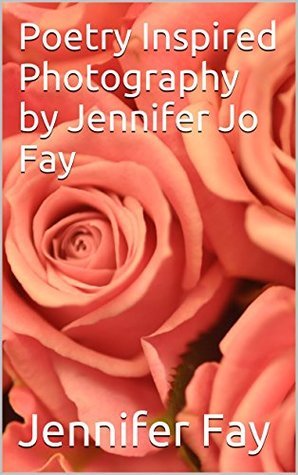 Poetry Inspired by Jennifer Fay | Goodreads