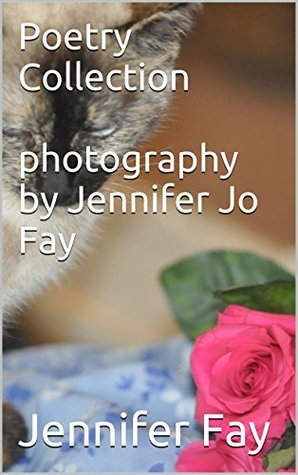 Poetry Collection by Jennifer Fay | Goodreads