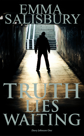 Truth Lies Waiting (Davy Johnson, #1) by Emma Salisbury | Goodreads