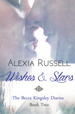 Wishes & Stars (The Becca Kingsley Diaries, #2) by Alexia Russell ...