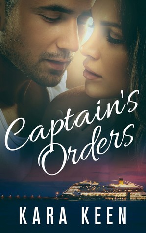Captain's Orders by Kara Keen | Goodreads