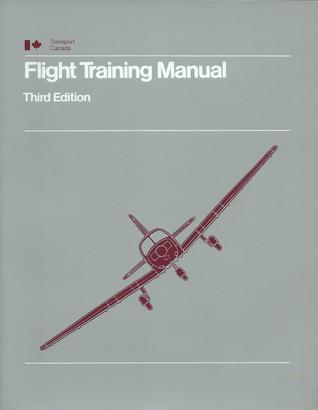 Flight Training Manual by Transport Canada | Goodreads