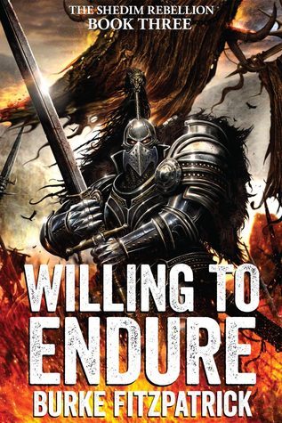 Willing to Endure (The Shedim Rebellion, #3) by Burke Fitzpatrick ...