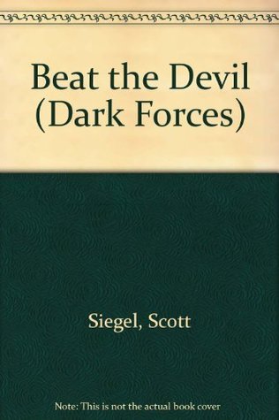 BEAT THE DEVIL # 10 (Dark Forces) by Scott Siegel | Goodreads