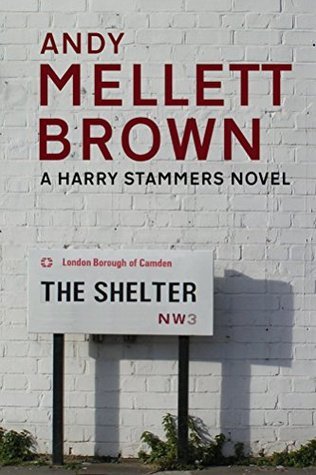 The Shelter (The Harry Stammers Trilogy Book 1) by Andy Mellett-Brown ...