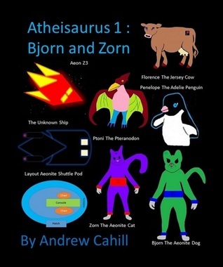 Atheisaurus 1: Bjorn and Zorn by Andrew Cahill-Lloyd | Goodreads
