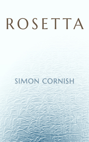 Rosetta by Simon Cornish | Goodreads