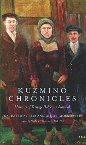 Kuzmino Chronicles: Memoirs of Teenage Holocaust Survival by Nathan ...
