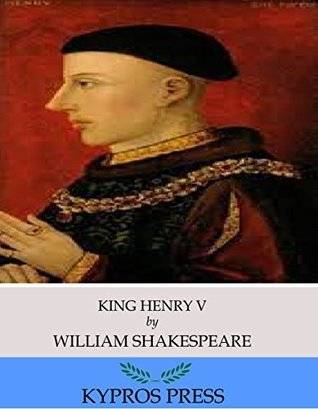 King Henry V by William Shakespeare | Goodreads