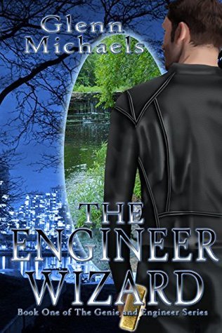 The Engineer Wizard (The Genie and the Wizard, #1) by Glenn Michaels | Goodreads