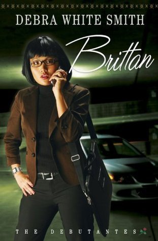 Brittan (The Debutantes #3) by Debra White Smith | Goodreads