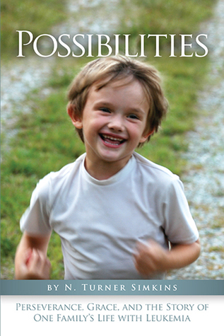 Possibilities: Perseverance, Grace, and the Story of One Family's Life ...