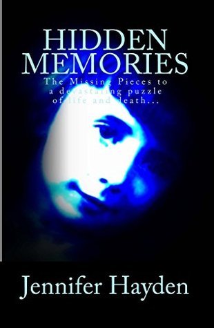 Hidden Memories by Jennifer Hayden | Goodreads