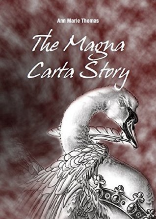 The Magna Carta Story: The Layman's Guide to the Great Charter by Ann ...