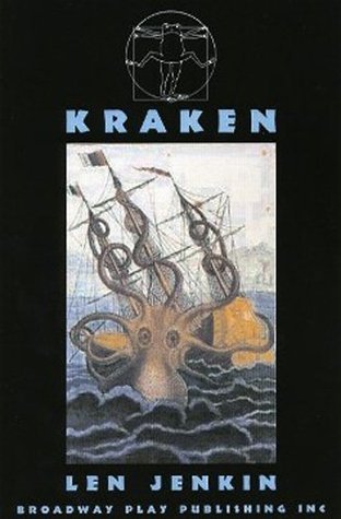 Kraken by Len Jenkin | Goodreads