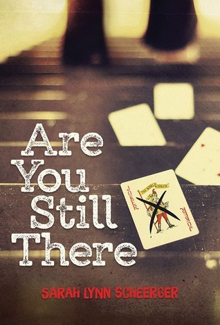 Are You Still There by Sarah Lynn Scheerger | Goodreads