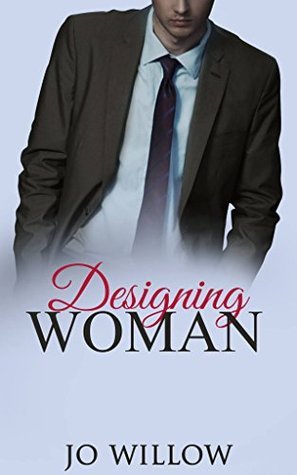 Designing Woman (The Sloan Brothers Book 2) by Jo Willow | Goodreads