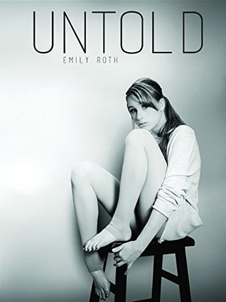 Untold by Emily Roth | Goodreads