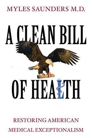 A Clean Bill of Health: Restoring American Medical Exceptionalism by ...