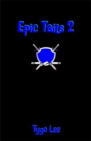 Epic Tails 2 by Tygo Lee | Goodreads