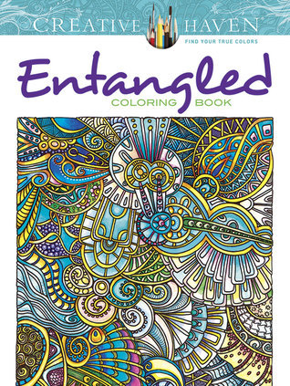Creative Haven Entangled Coloring Book by Angela Porter | Goodreads