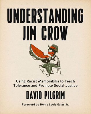 Understanding Jim Crow: Using Racist Memorabilia to Teach Tolerance and ...