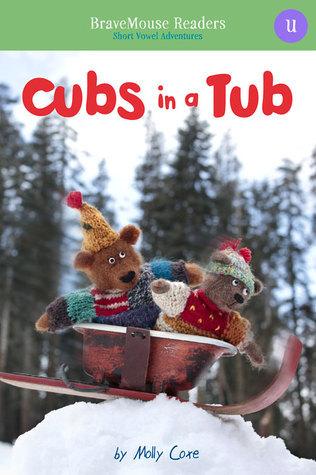 Cubs in a Tub: Short Vowel Adventures by Molly Coxe | Goodreads