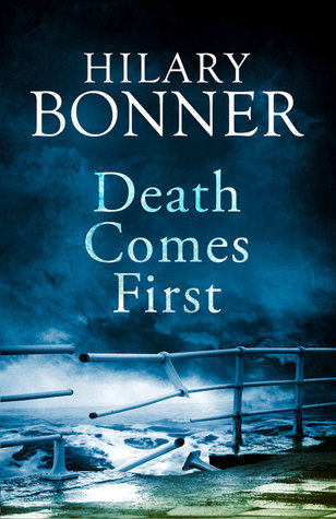 Death Comes First by Hilary Bonner | Goodreads
