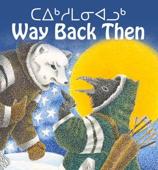 ᑕᐃᒃᓱᒪᓂᐊᓗᒃ / Way Back Then by Neil Christopher | Goodreads