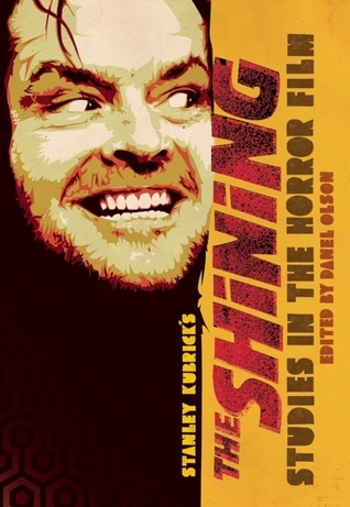 Stanley Kubrick's the Shining: Studies in the Horror Film by Danel ...