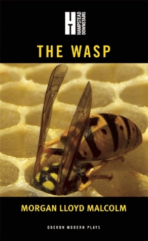 The Wasp (Oberon Modern Plays) by Morgan Lloyd Malcolm | Goodreads